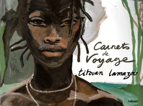 Carnets De Voyage Titouan Lamazou Livres Furet Du Nord