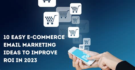 Ecommerce Email Marketing Ideas In 2023