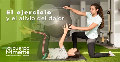 El Ejercicio Y El Alivio Del Dolor Cuerpo Y Mente