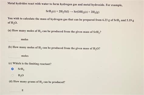 Solved Metal Hydrides React With Water To Form Hydrogen Gas Chegg