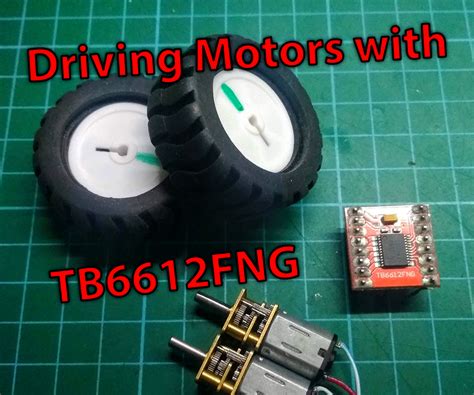driving small motors with the tb6612fng 8 steps instructables