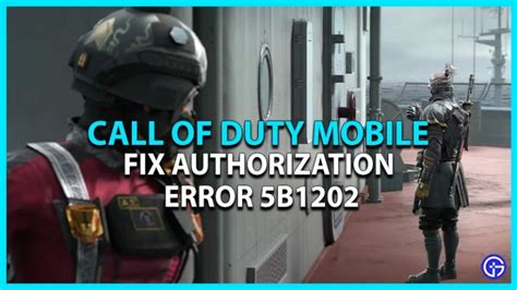 Call Of Duty Mobile Authorization Error 5B1202 How To Fix