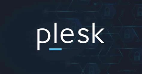 Understanding Plesk Hosting Features Benefits And Comparison Webdest