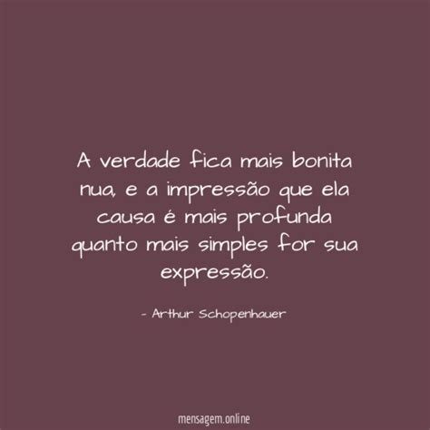 FRASES DITAS BONITA A Verdade Fica Mais Bonita Nua