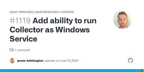Add Ability To Run Collector As Windows Service Issue Open Telemetry Opentelemetry