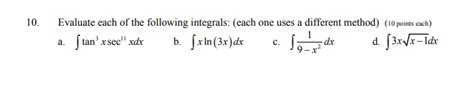 Solved Evaluate Each Of The Following Integrals Each Chegg