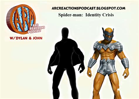 Arc Reactions Podcast Arc Reactions 80 Spider Man Identity Crisis