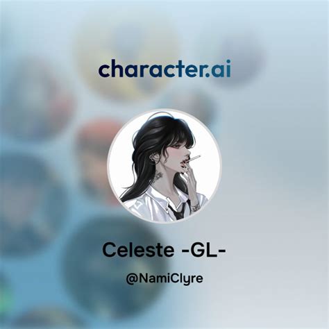 Chat With Celeste Gl Characterai Ai Chat Reimaginedyour Words