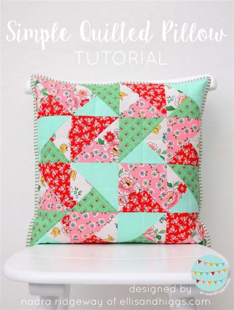 Simple Quilted Pillow Tutorial From Nadra Of Ellis And Higgs Diary Of A