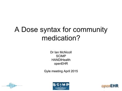 Uk Dose Syntax And Medication Archetypes Apr 2015 Pptx