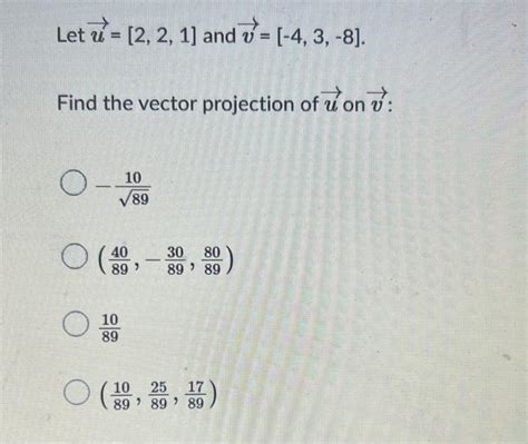 Solved Let U 221 And V −43−8 Find The Vector