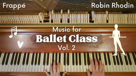 Piano Music For Ballet Class Frappé Youtube
