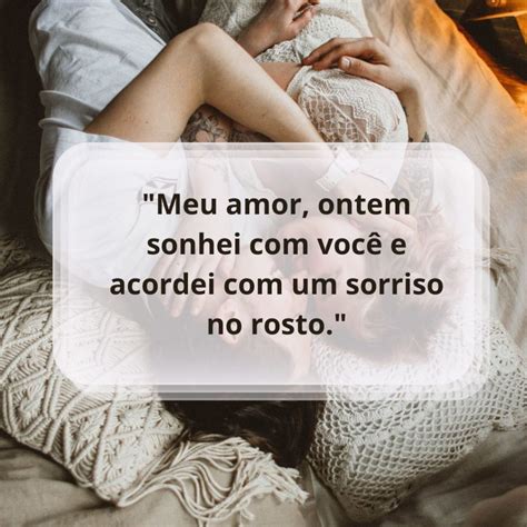 Meu amor ontem sonhei você e acordei um sorriso