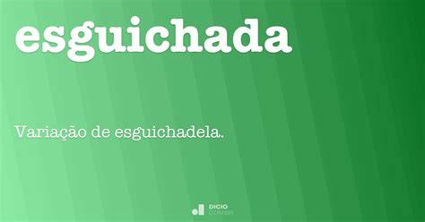 Esguichada Dicio Dicionário Online De Português