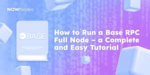 How To Run A Base RPC Full Node A Complete And Easy Tutorial