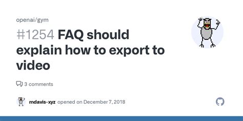 faq should explain how to export to video · issue 1254 · openai gym