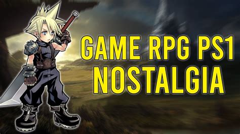 7 Game Rpg Ps1 Yang Nostalgia Banget Youtube