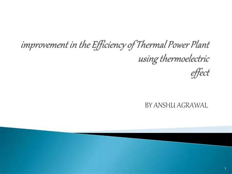 Improvement In The Efficiency Of Thermal Power Plant Ppt