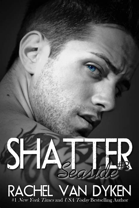 Summary Of Shatter By Rachel Van Dyken A Detailed Synopsis