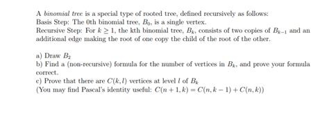 Solved A Binomial Tree Is A Special Type Of Rooted Tree