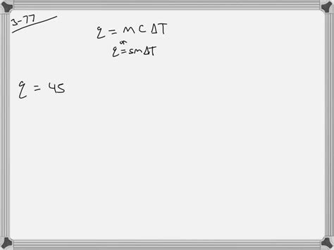 SOLVED Calculate The Amount Of Heat Required To Heat A 45 Kg Sample Of