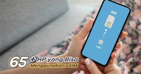 Daftar Hp Yang Bisa Menggunakan Esim Di Indonesia