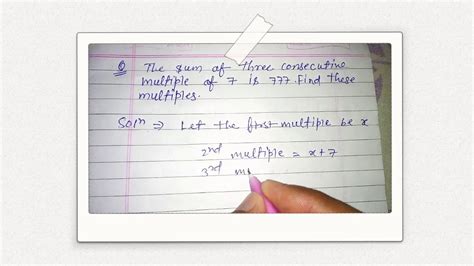 The Sum Of Three Consecutive Multiple Of 7 Is 777 Find These Multiples