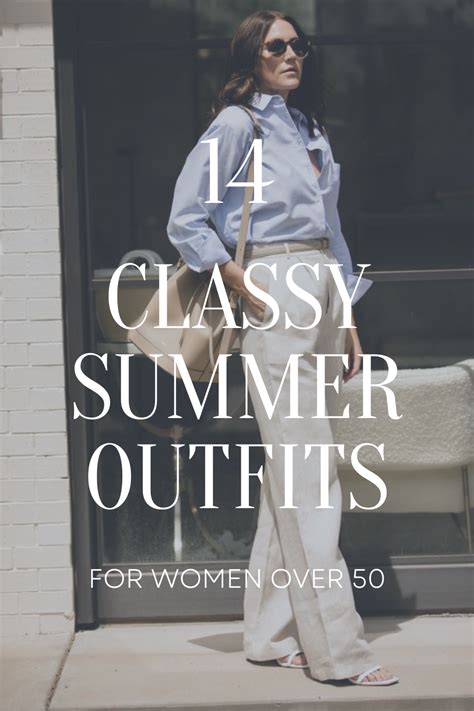 14 Classy Summer Outfits For Women Over 50 The Gray Details