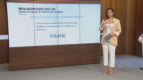 Vídeo Bolsonaro no JN Veja o que é fato e o que é fake nas afirmações
