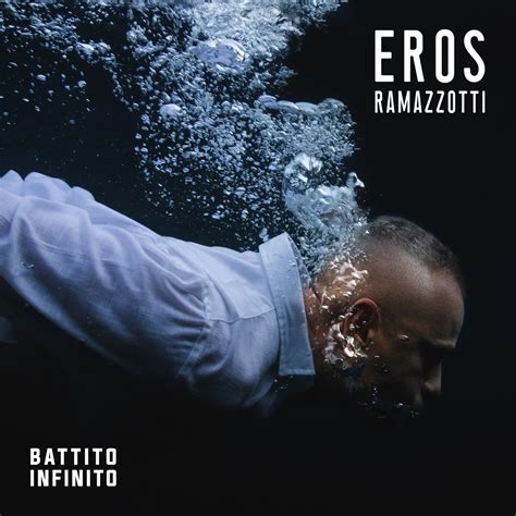 Battito Infinito è Il Nuovo Album Di Eros Ramazzotti