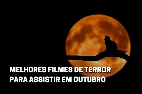 Os melhores filmes de terror para assistir em outubro - Fala! Universidades