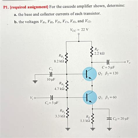 Solved P1 [required Assignment] ﻿for The Cascode Amplifier
