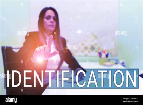 Text Sign Showing Identification Business Concept An Action Or Procedure To Identify Someone Or