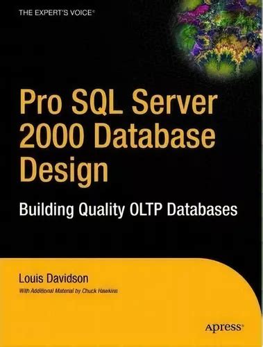 Pro Sql Server 2000 Database Design Building Quality Oltp Databases