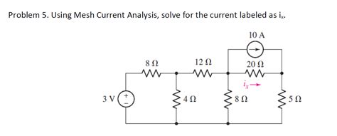 Solved Problem 5 Using Mesh Current Analysis Solve For The