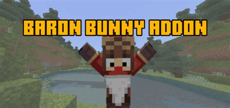 Baron Bunny Addon Mcdl Minecraft Addons