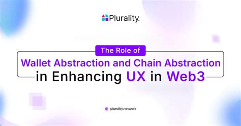 Role Of Wallet Abstraction And Chain Abstraction In Web3