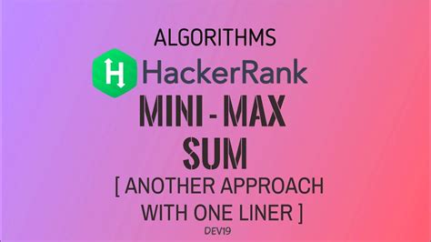 8 Mini Max Sum Another Approach Hackerrank Algorithms Solution