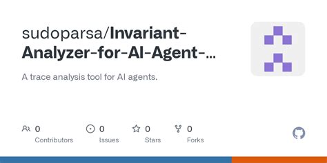 Github Sudoparsainvariant Analyzer For Ai Agent Traces A Trace