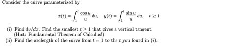 Solved Consider The Curve Parameterized Chegg