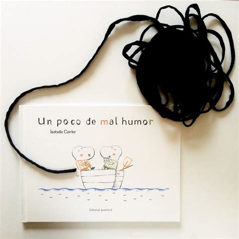 Un Poco De Mal Humor Un Cuento Que Nos Ayuda A Reflexionar Y Resolver
