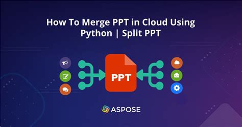 Comment Fusionner Des Ppt Dans Le Cloud En Utilisant Python Diviser Ppt