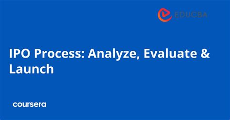 Ipo Process Analyze Evaluate And Launch Coursera
