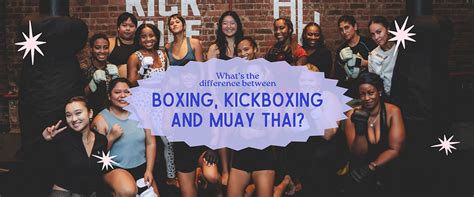 Whats The Difference Between Boxing Kickboxing And Muay Thai