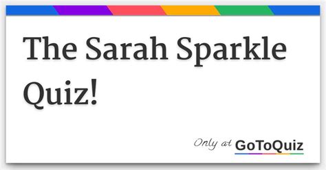 The Sarah Sparkle Quiz
