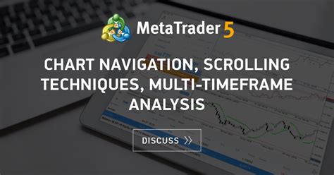 Chart Navigation Scrolling Techniques Multi Timeframe Analysis