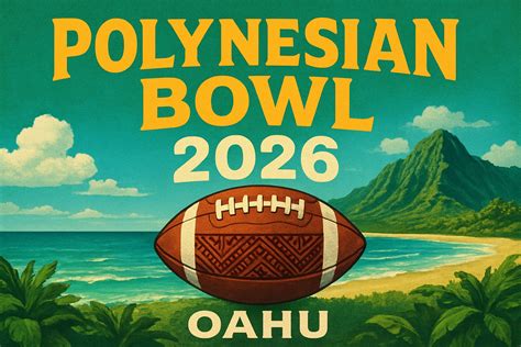 Polynesian Bowl 2026 January
