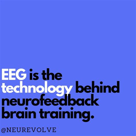 How Neurofeedback Works With Eeg Sensors Neurevolve Posted On The
