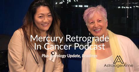 Podcast Mercury Retrograde In Cancer AstrologerAnne