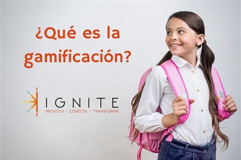 Gamificación y su innovación en las herramientas de aprendizaje Ignite Online